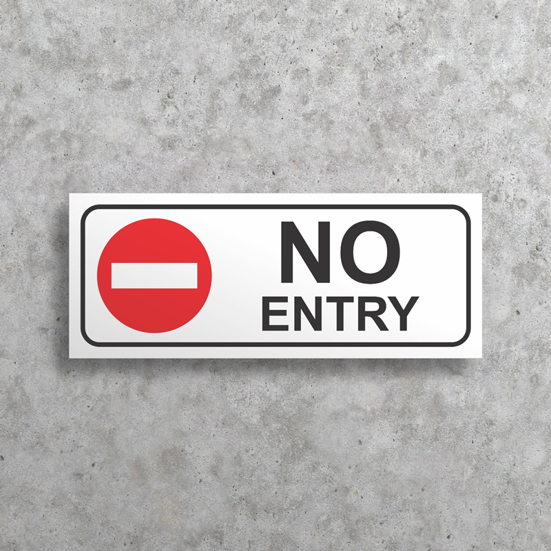 No Entry Signage